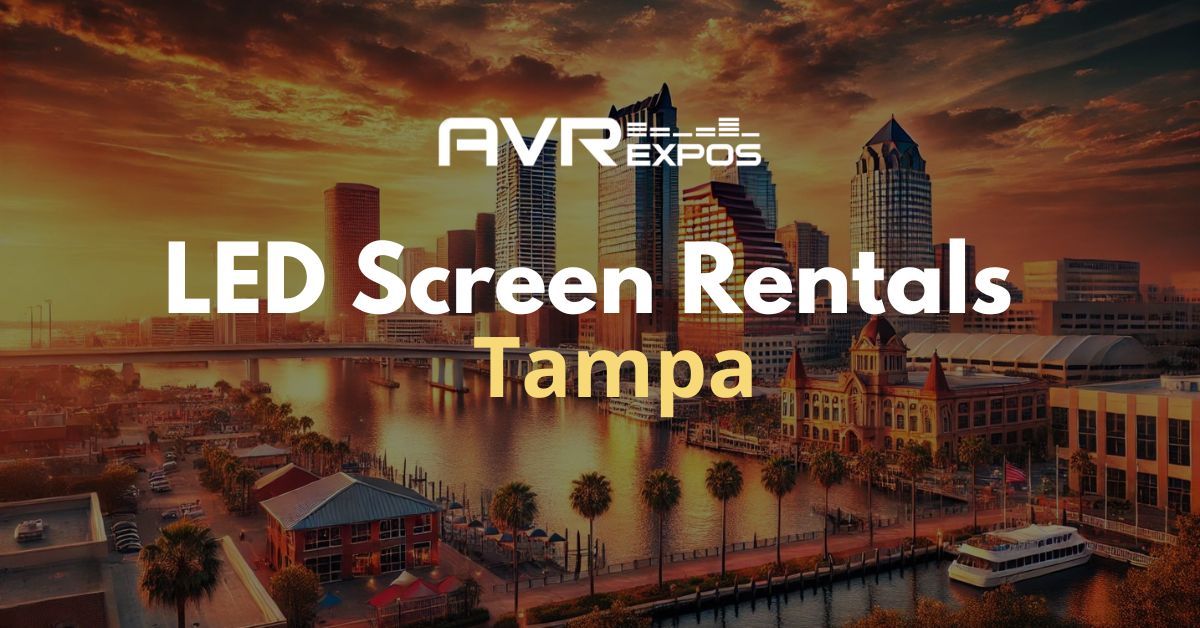 LED Screen Rentals Tampa | AVR EXPOS
